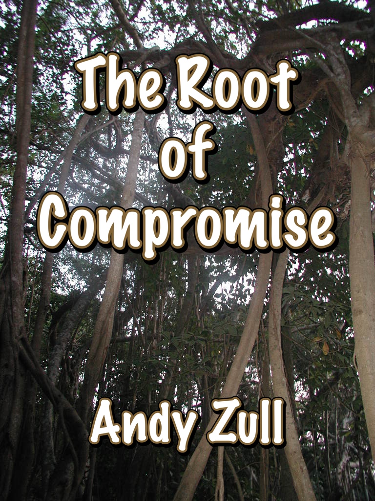 The Root Of Compromise Andy Zull the-root-of-compromise-andy-zull